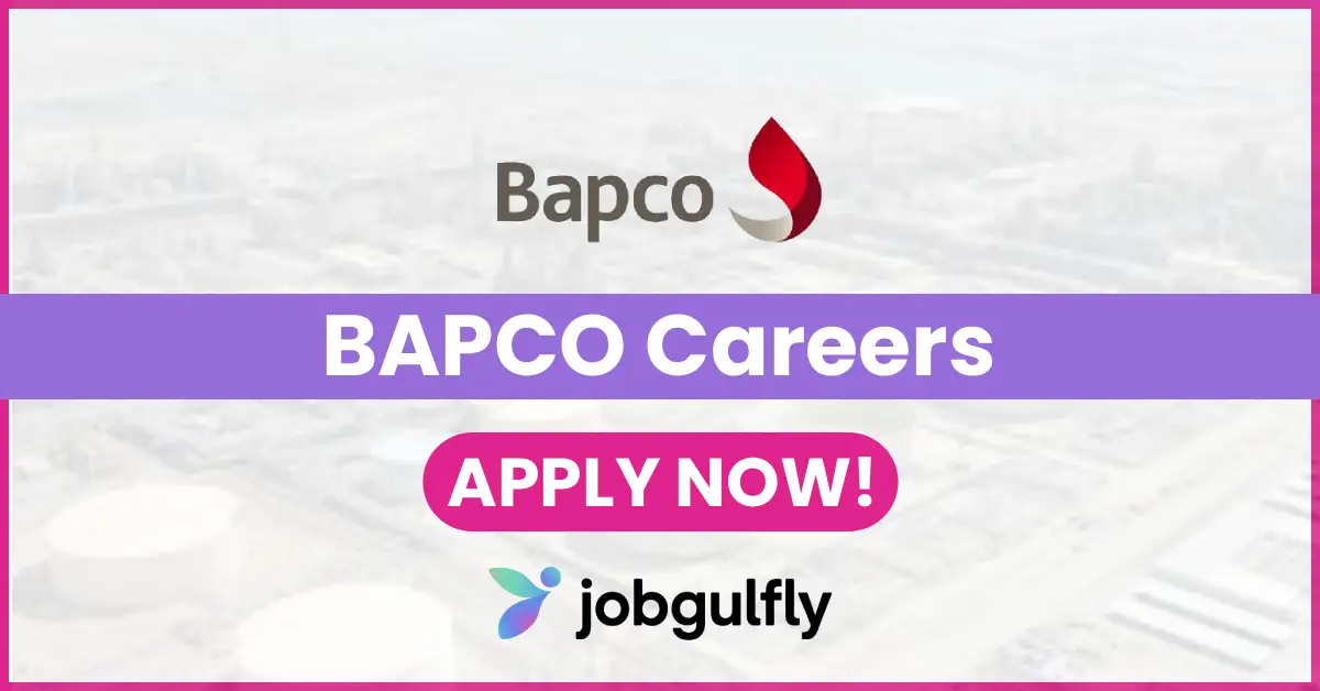 BAPCO Careers 2026 | Latest Oil and Gas Open Positions