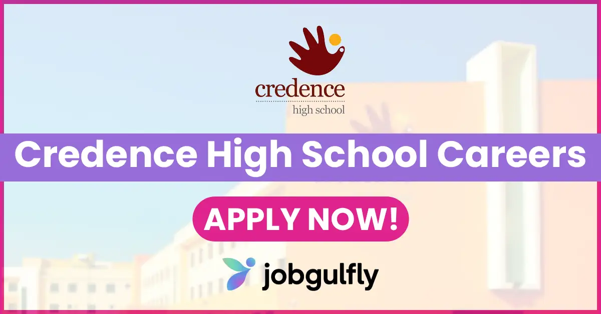 Credence High School Careers UAE 2026 – Apply Online