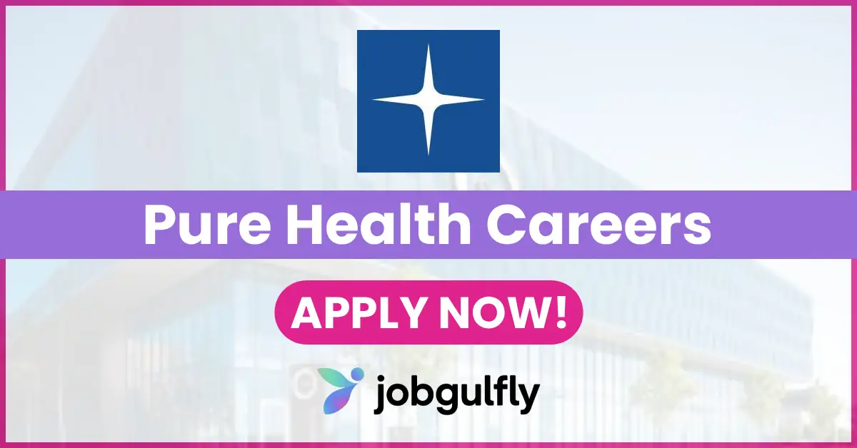 Pure Health Careers Program 2026 Latest Job Application